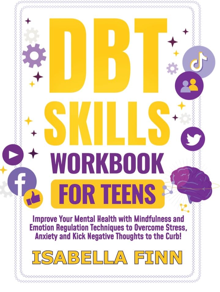 Amazon.com: DBT Skills Workbook for Teens: Improve Your Mental Health ...