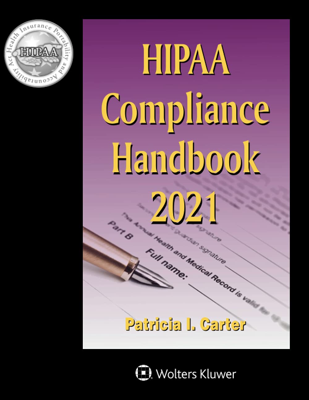 HIPAA Compliance Handbook: 2021 Edition: 9781543818512: Medicine ...