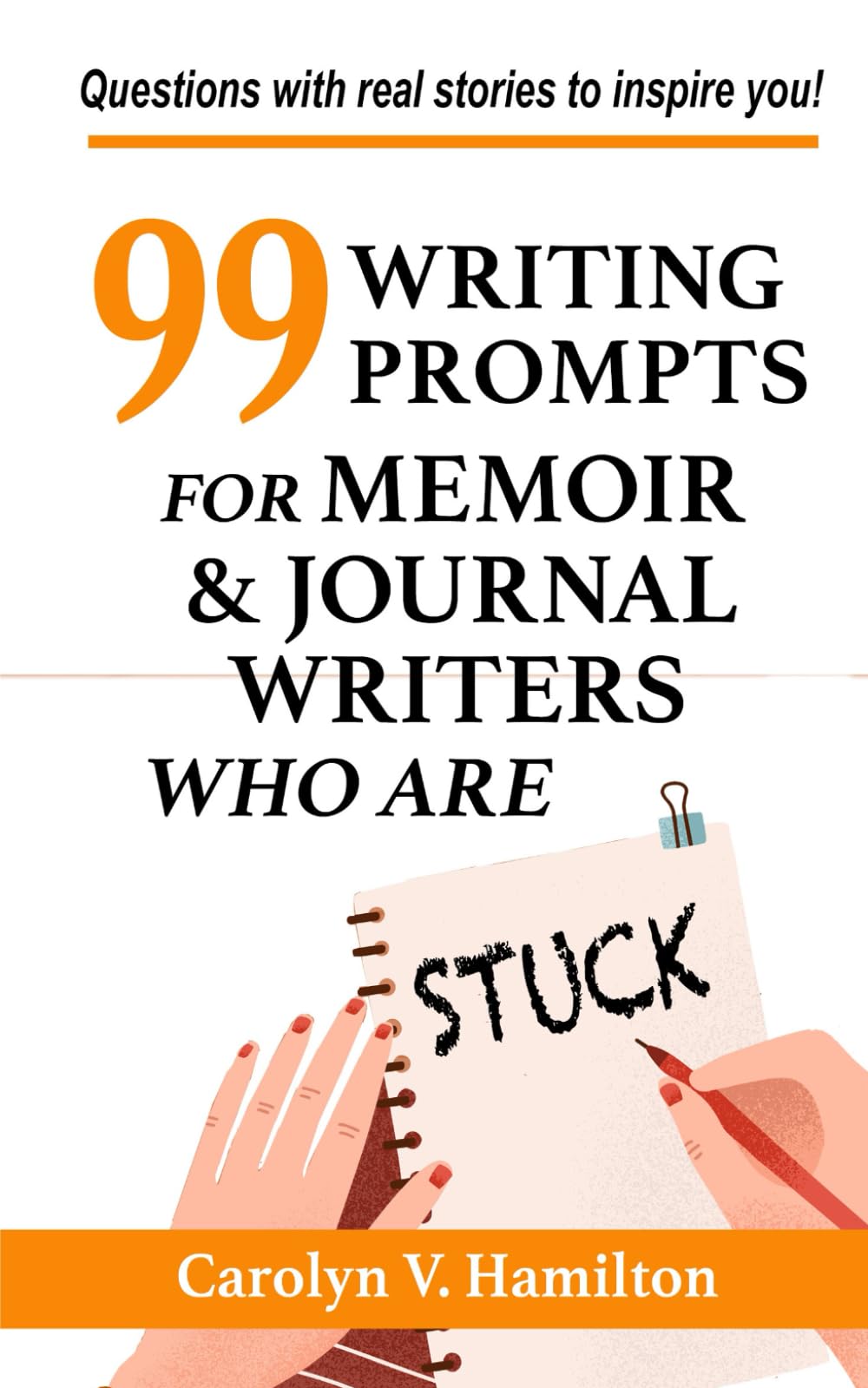 99 Writing Prompts For Memoir & Journal Writers Who Are STUCK ...