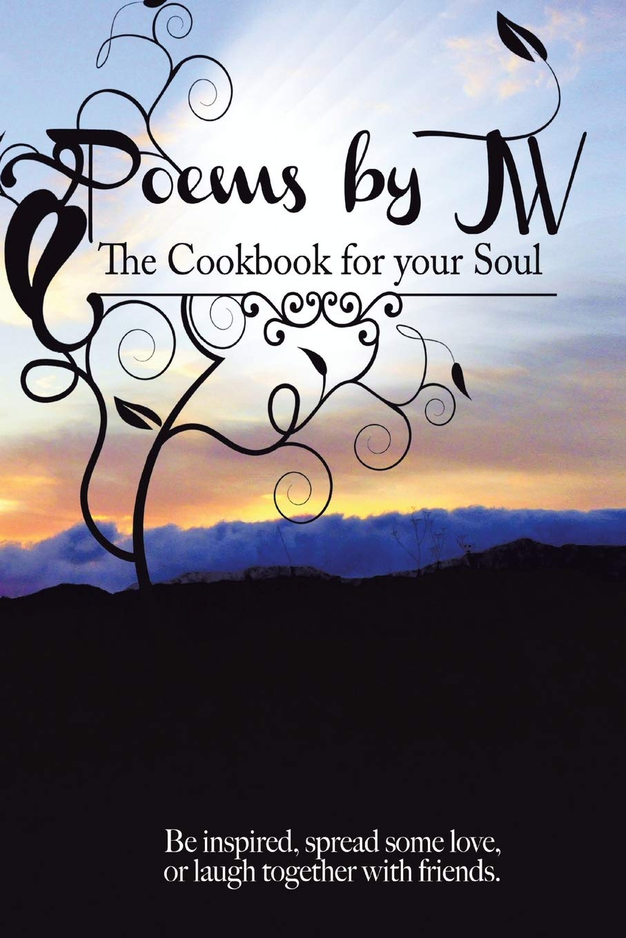 Poems by Jw: The Cookbook for your Soul: Williams Jr., James H ...