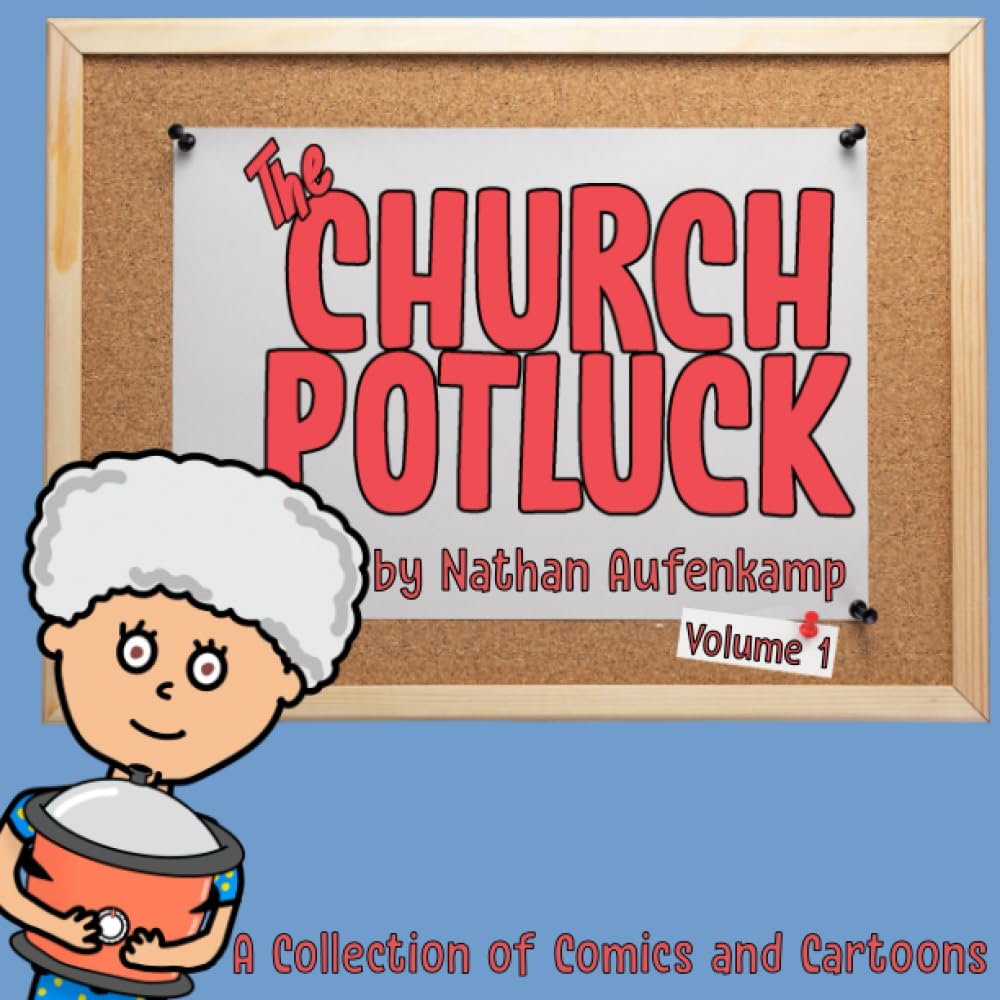 The Church Potluck: A Collection of Comics and Cartoons - Volume 1 ...