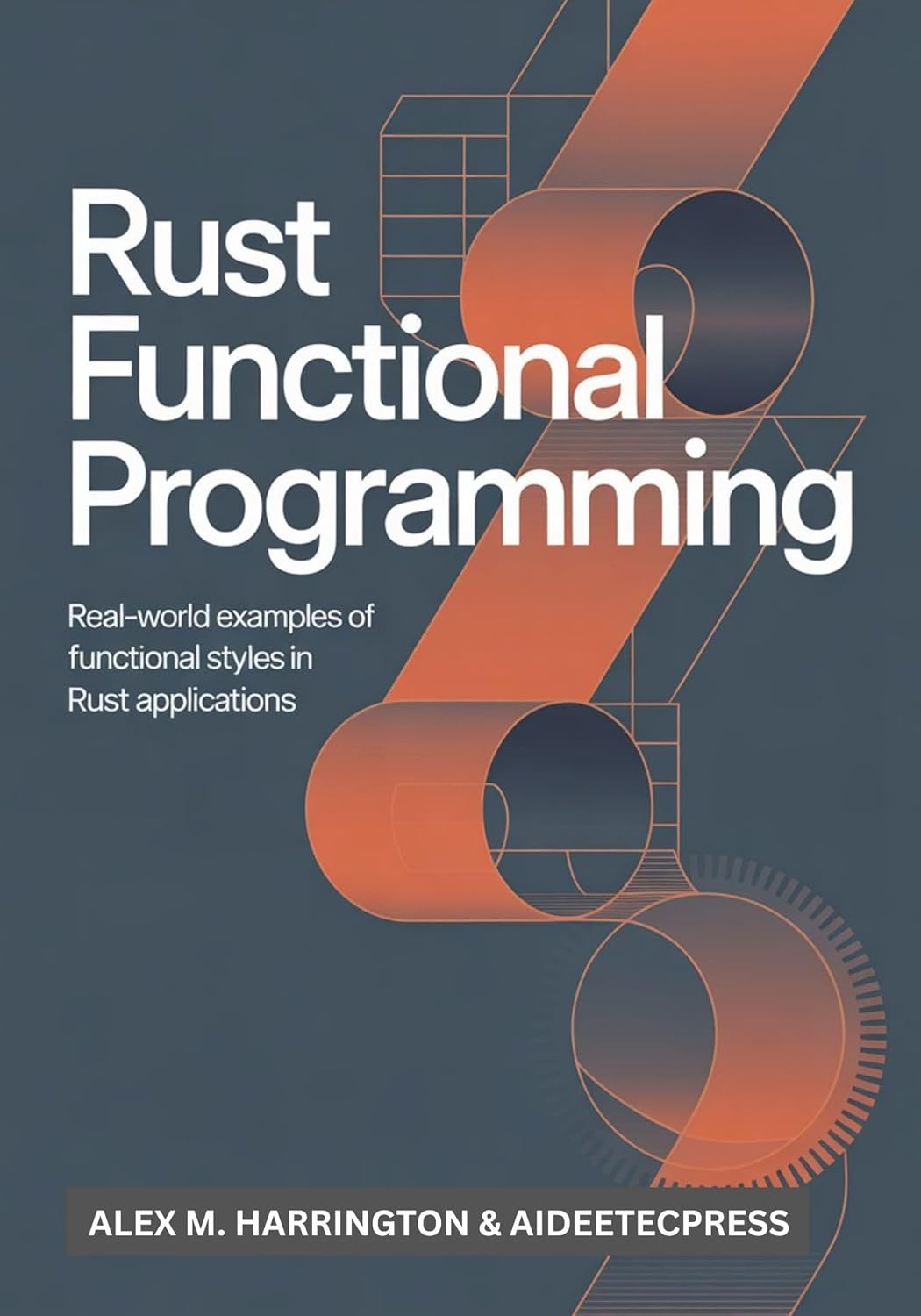 Amazon.co.jp: RUST FUNCTIONAL PROGRAMMING: Real-world examples of ...