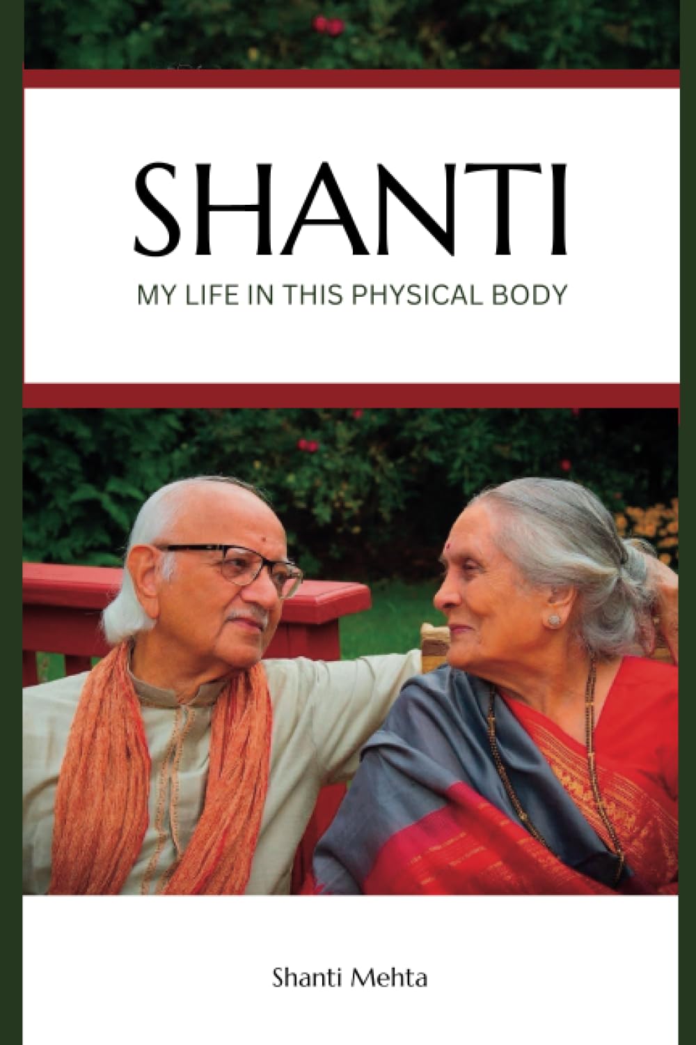 Shanti: My Life in this Physical Body: Mehta, Shanti, Mehta VQ, Maya ...