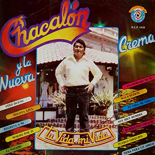 Play Tu Vida, Mi Vida by Chacalón y la Nueva Crema on Amazon Music