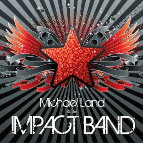 Amazon.com: Michael Land and the Impact Band : Michael Land and the ...