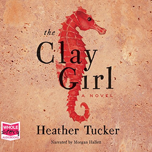 The Clay Girl (Hörbuch-Download): Heather Tucker, Morgan Hallett, W. F ...