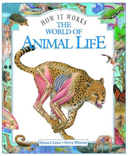 The World of Animal Life (How it Works S.) : Legg, Gerald, Weston ...