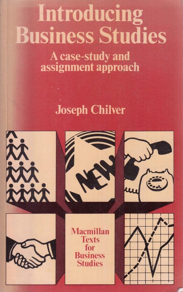 Introducing business studies: A case-study and assignment approach ...
