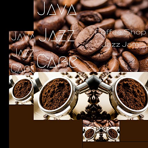 Play Coffee Shop Jazz Jam by Java Jazz Cafe on Amazon Music