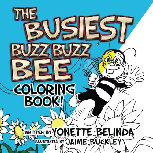 Amazon.com: The Busiest Buzz Buzz Bee Coloring Book: 9781973810902 ...