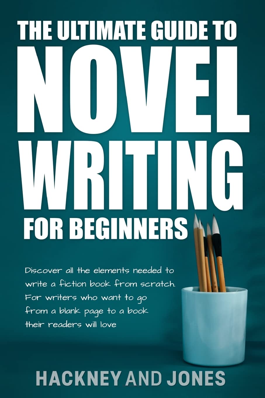 Buy The Ultimate Guide to Novel Writing for Beginners: Discover all the ...