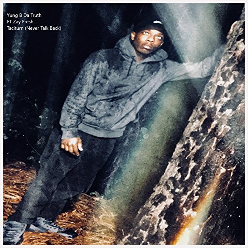 Amazon.co.jp: Taciturn (Never Talk Back) [Explicit] : Yung B Da Truth ...