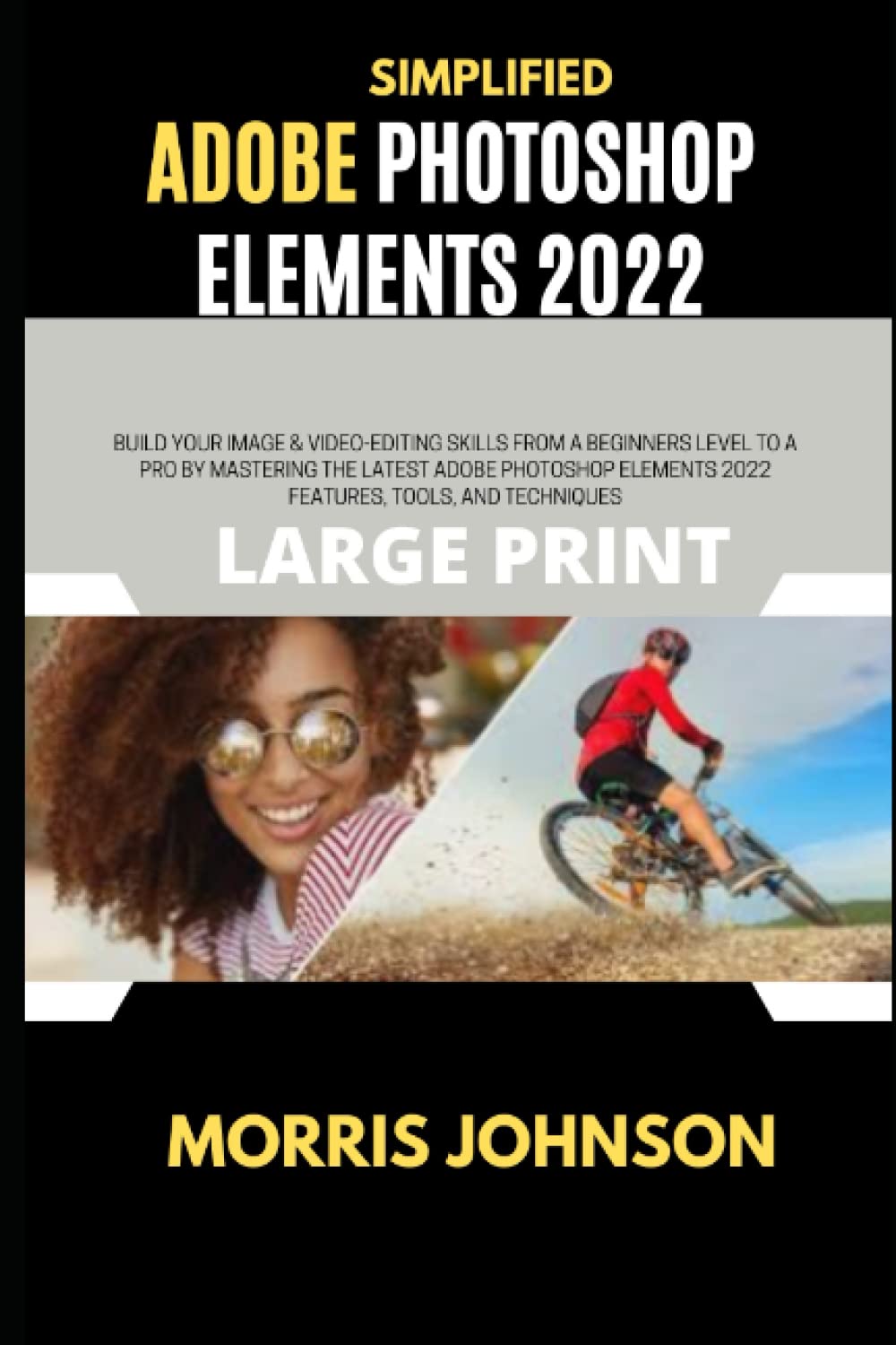 Buy SIMPLIFIED ADOBE PHOTOSHOP ELEMENTS 2022 FOR SENIOR CITIZEN: BUILD ...