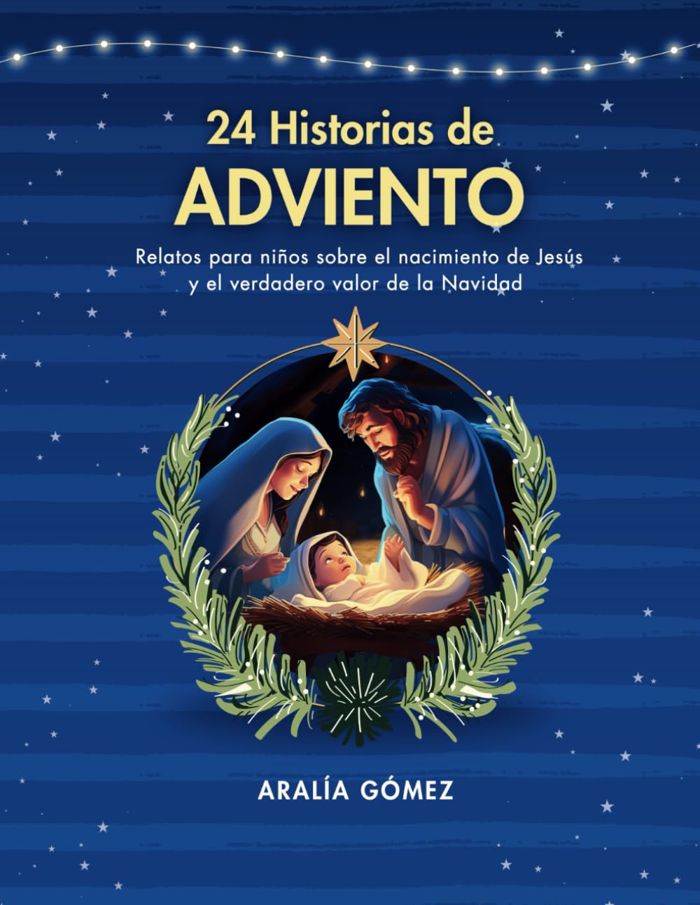 24 Historias de Adviento: Relatos para niños sobre el nacimiento de ...