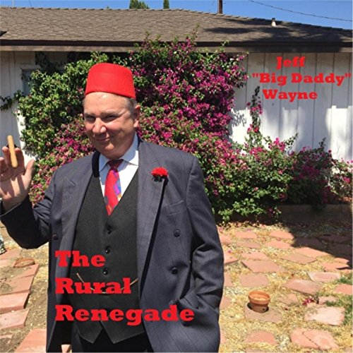 Amazon Music - Jeff Big Daddy WayneのRural Renegade (Live) - Amazon.co.jp