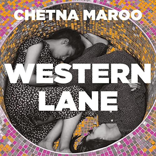 Western Lane (Audio Download): Chetna Maroo, Maya Saroya, Picador: Amazon.co.uk: Audible Books ...