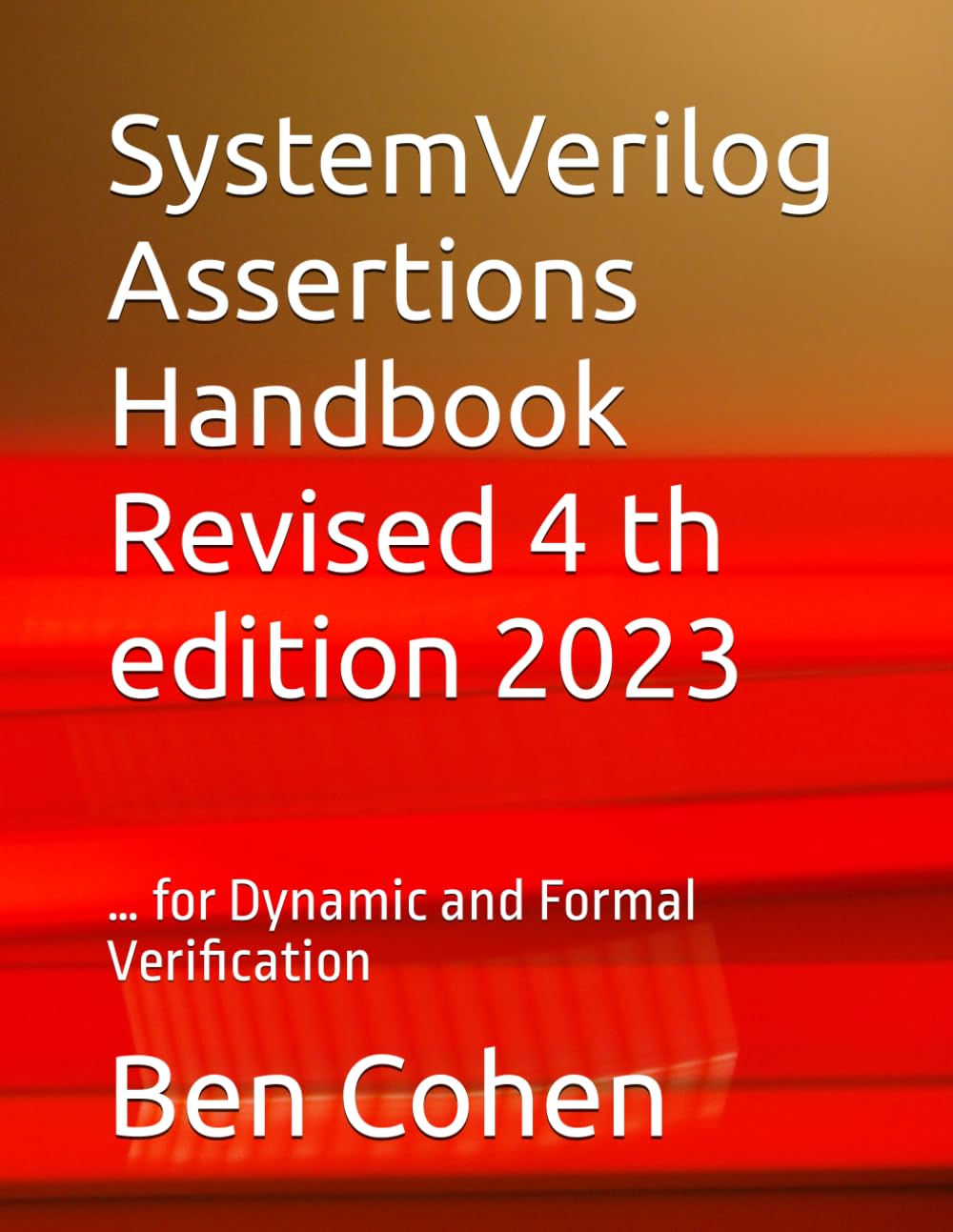 Systemverilog Assertions Handbook Revised 4 Th Edition 2023 For 9973