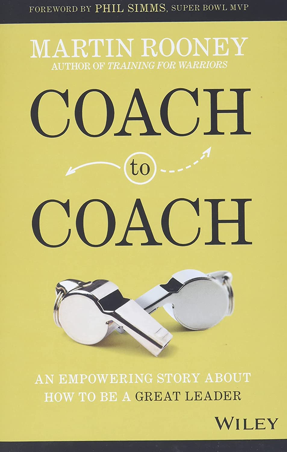 Coach to Coach: An Empowering Story About How to Be a Great Leader ...