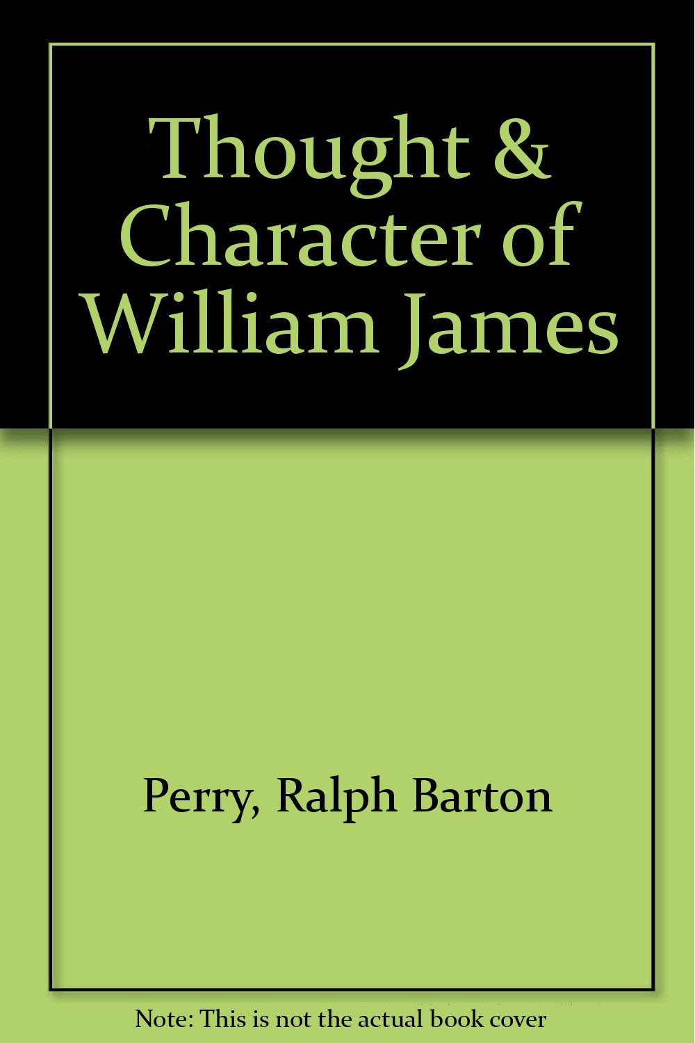 The thought and character of William James: Perry, Ralph Barton: Amazon ...