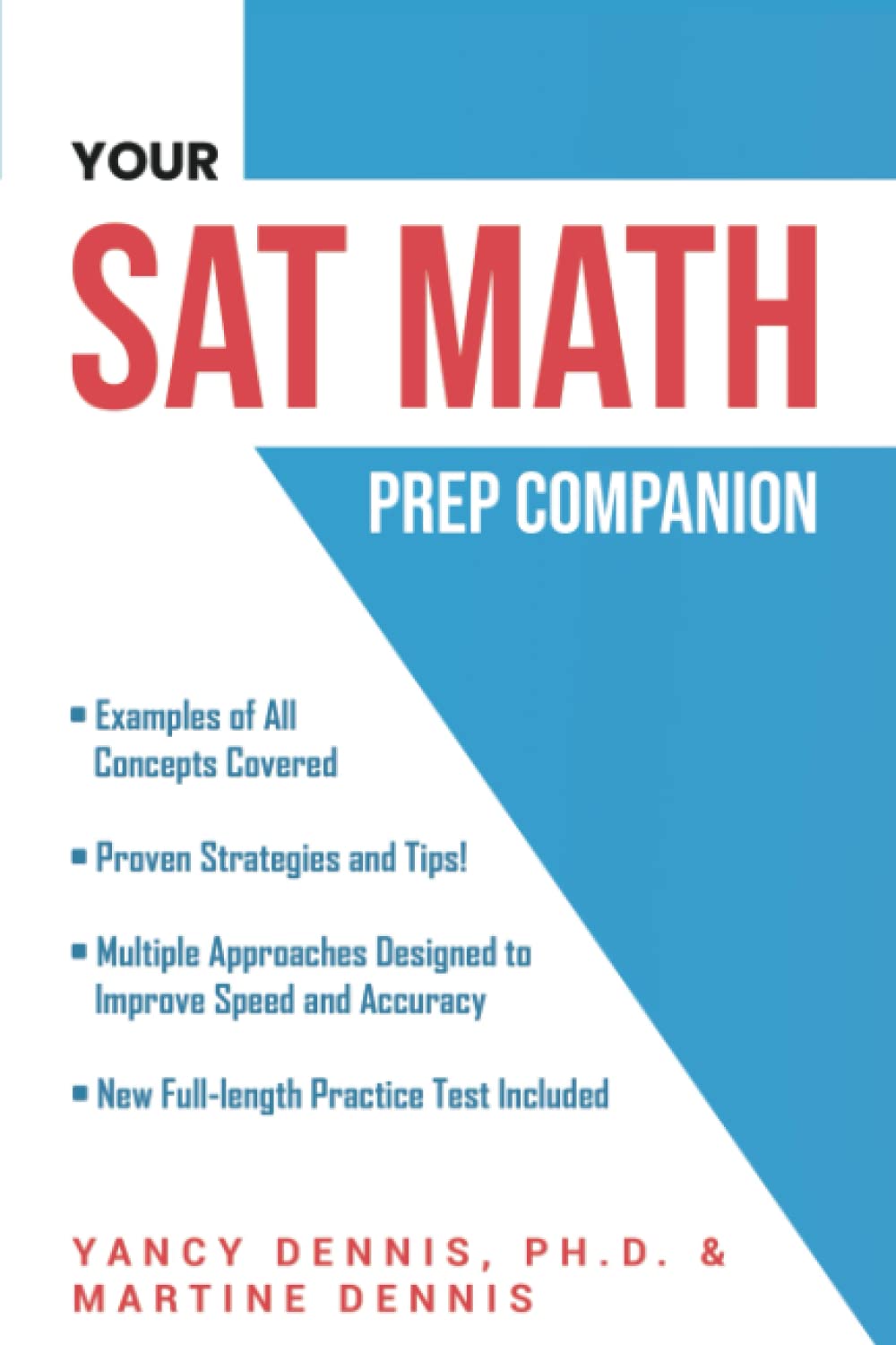 Your SAT MATH Prep Companion: Dennis Ph.D., Yancy, Dennis, Martine ...