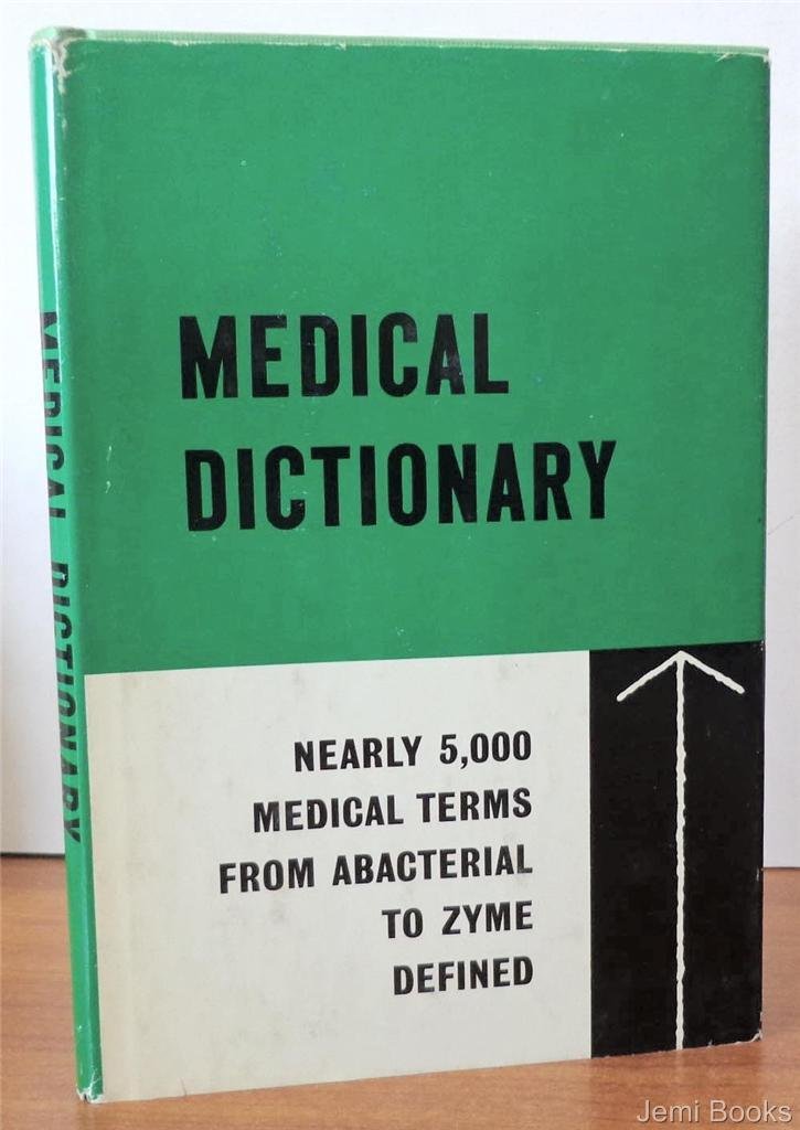 Medical Dictionary Nearly 5,000 Medical Terms from Abacterial to Zyme ...