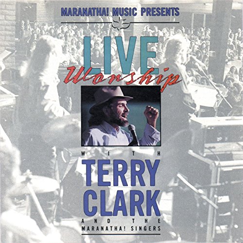 Live Worship With Terry Clark (Live) by Terry Clark on Amazon Music ...