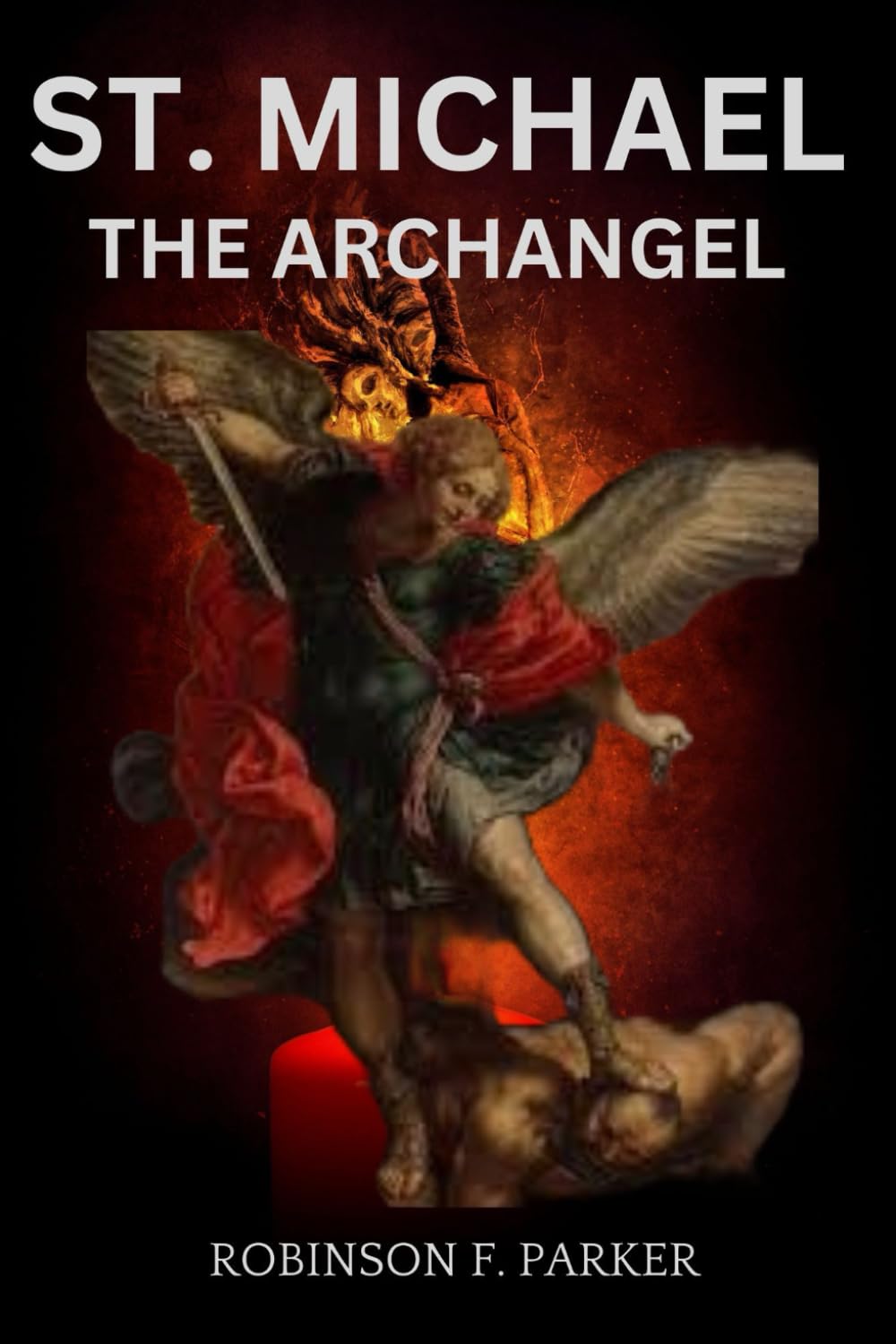 St Michael The Archangel The Power Of St Michaels Protection ...
