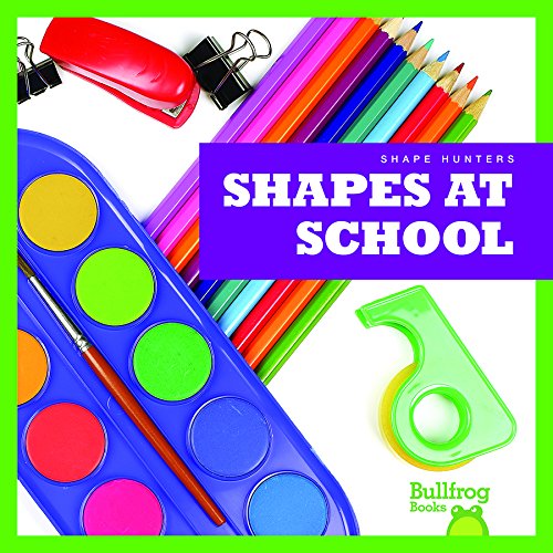 Amazon.com: Shapes at School (Bullfrog Books: Shape Hunters ...