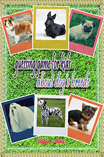 Guessing Game For Kids About Dog's Breeds - Kindle edition by Rau, Olga ...