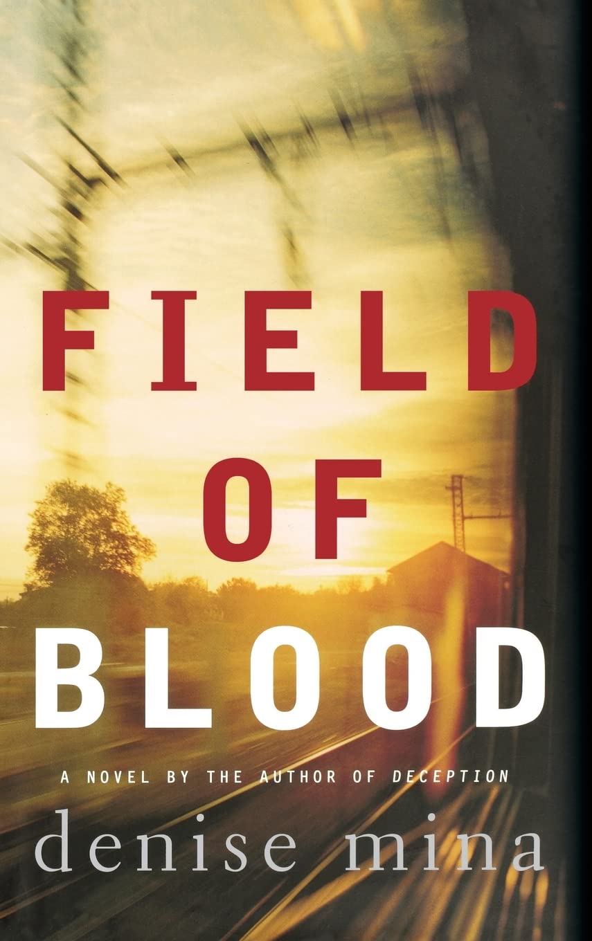 Field of Blood (Paddy Meehan, Book 1) (Paddy Meehan, 1): Mina, Denise ...