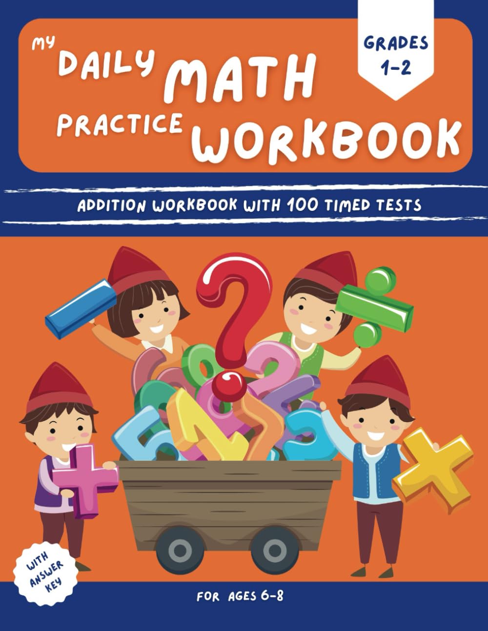 My Daily Math Practice Workbook: Grade 1 & 2 Addition: 100 days of ...