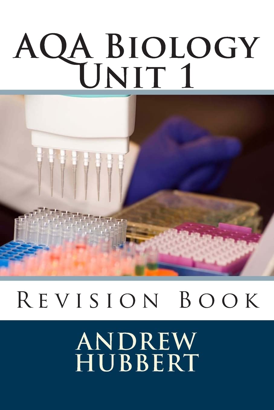 AQA Biology Unit 1: Revision Book: Hubbert, Mr Andrew I ...