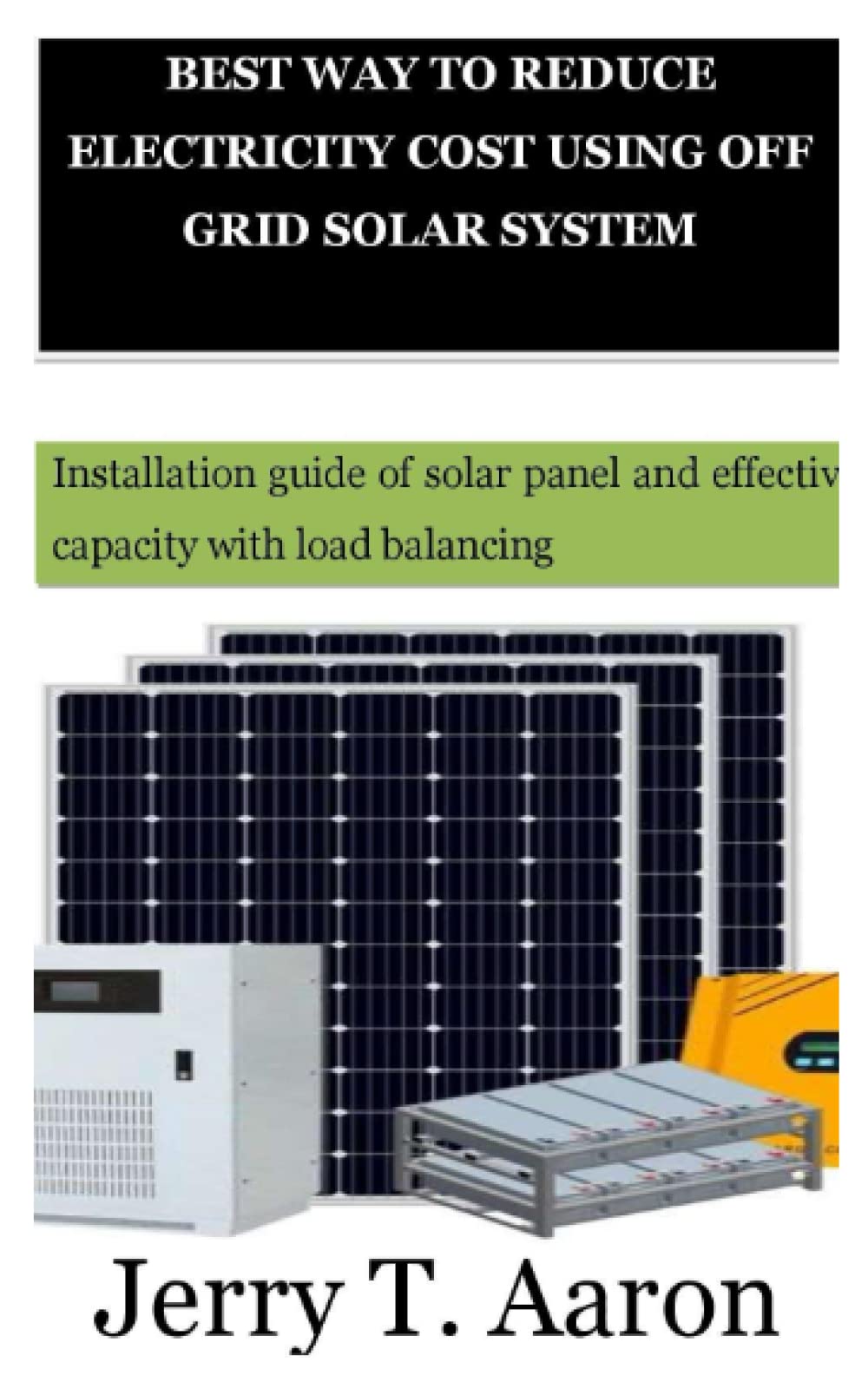Buy BEST WAY TO REDUCE ELECTRICITY COST USING OFF GRID SOLAR SYSTEM buy-best-way-to-reduce-electricity-cost-using-off-grid-solar-system