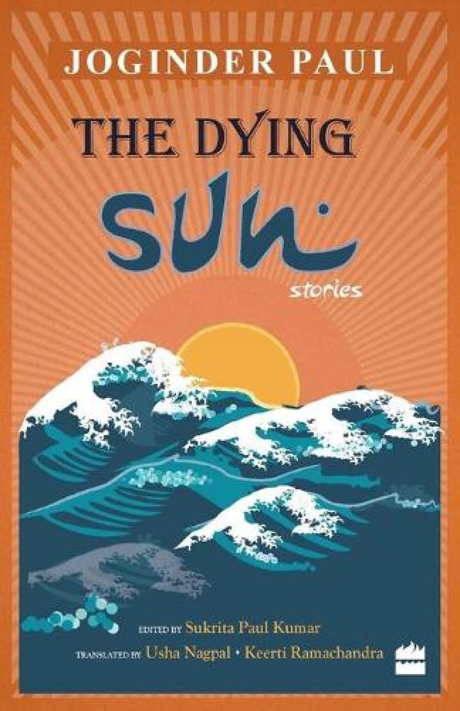 The Dying Sun: Stories: Paul Joginder, Paul Kumar Sukrita ...