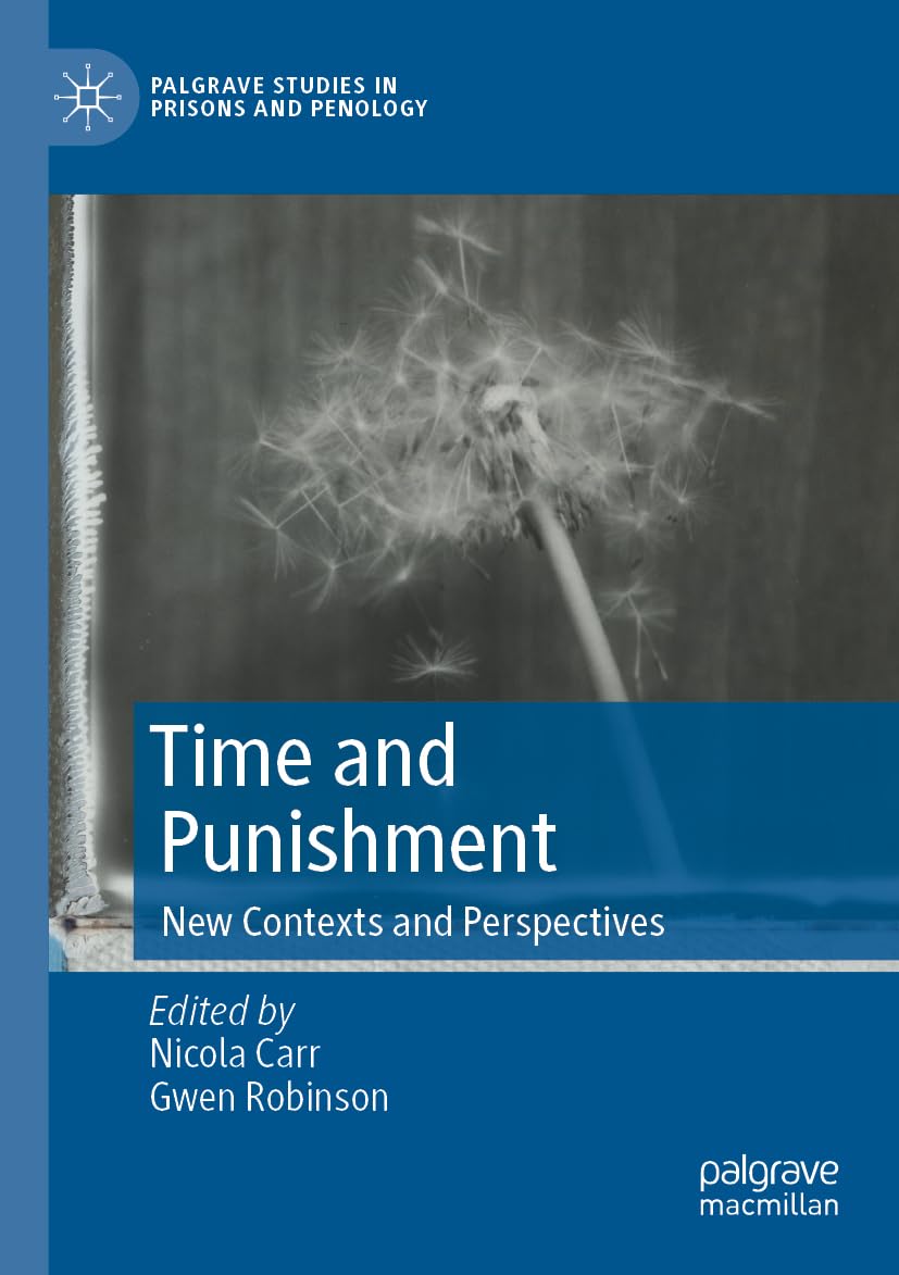 Time and Punishment: New Contexts and Perspectives (Palgrave Studies in ...