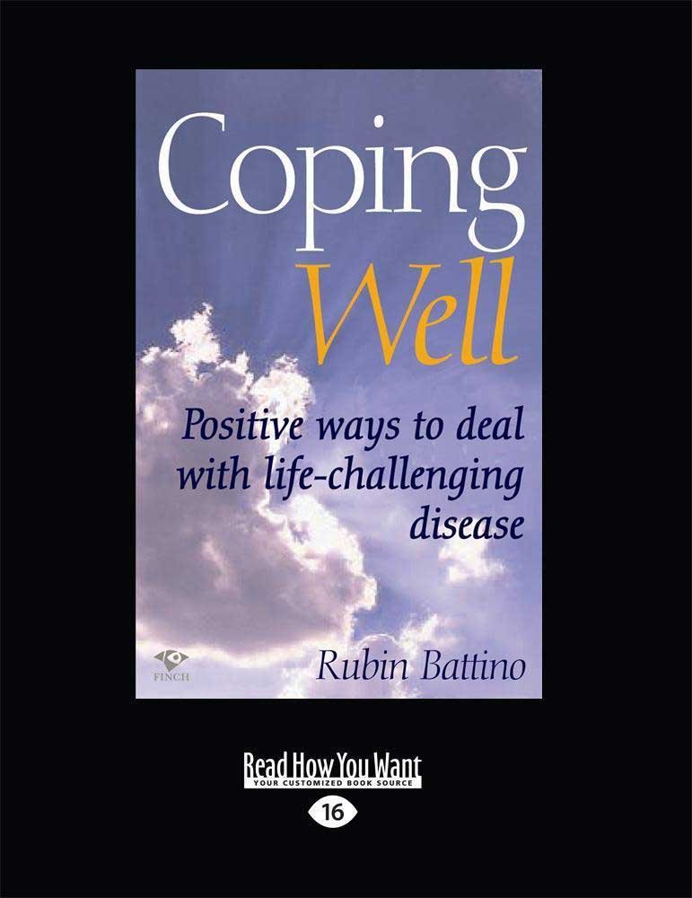 Coping Well: Positive Ways to Deal with Life Challenging Disease ...