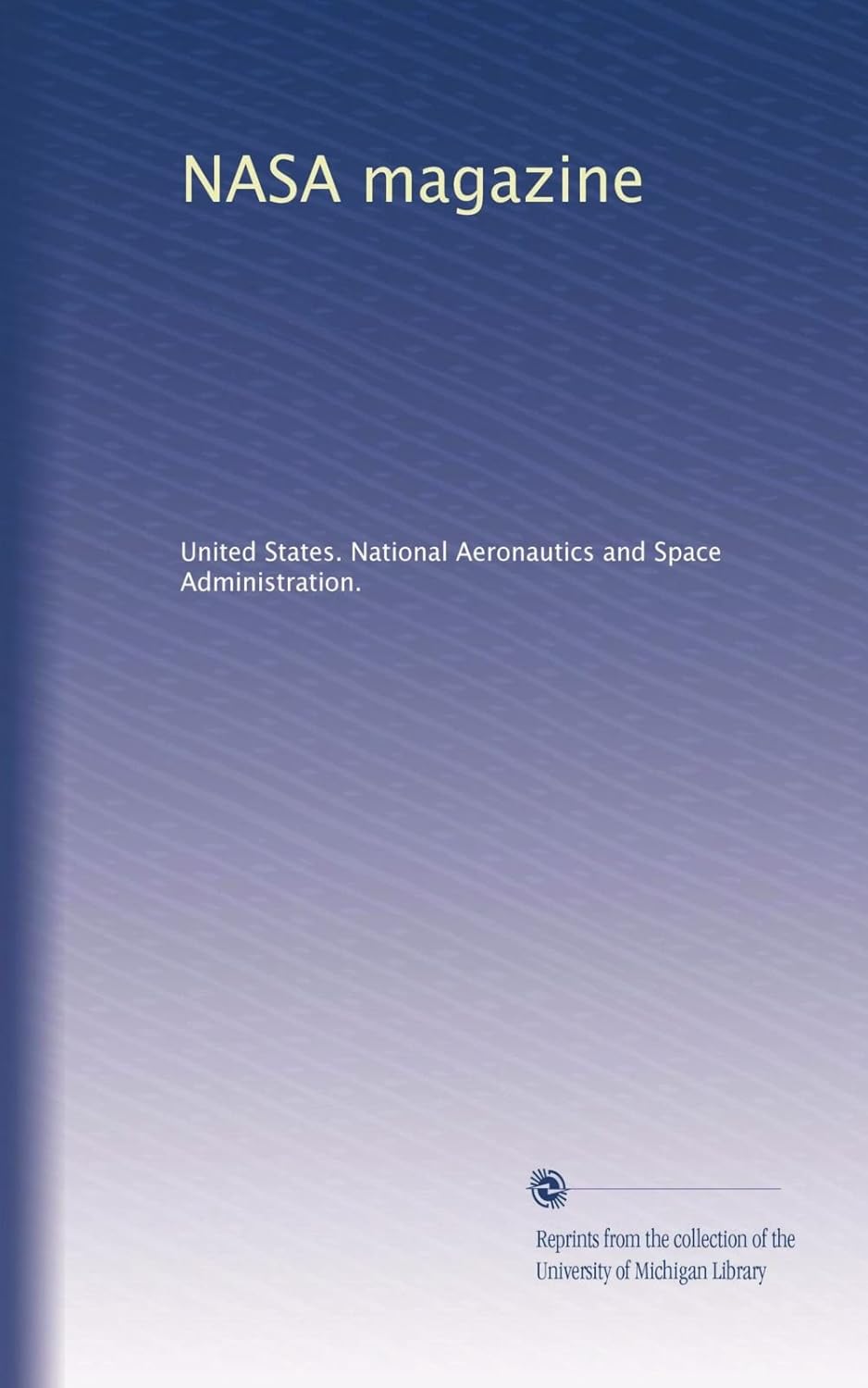 NASA magazine: United States. National Aeronautics and Space ...