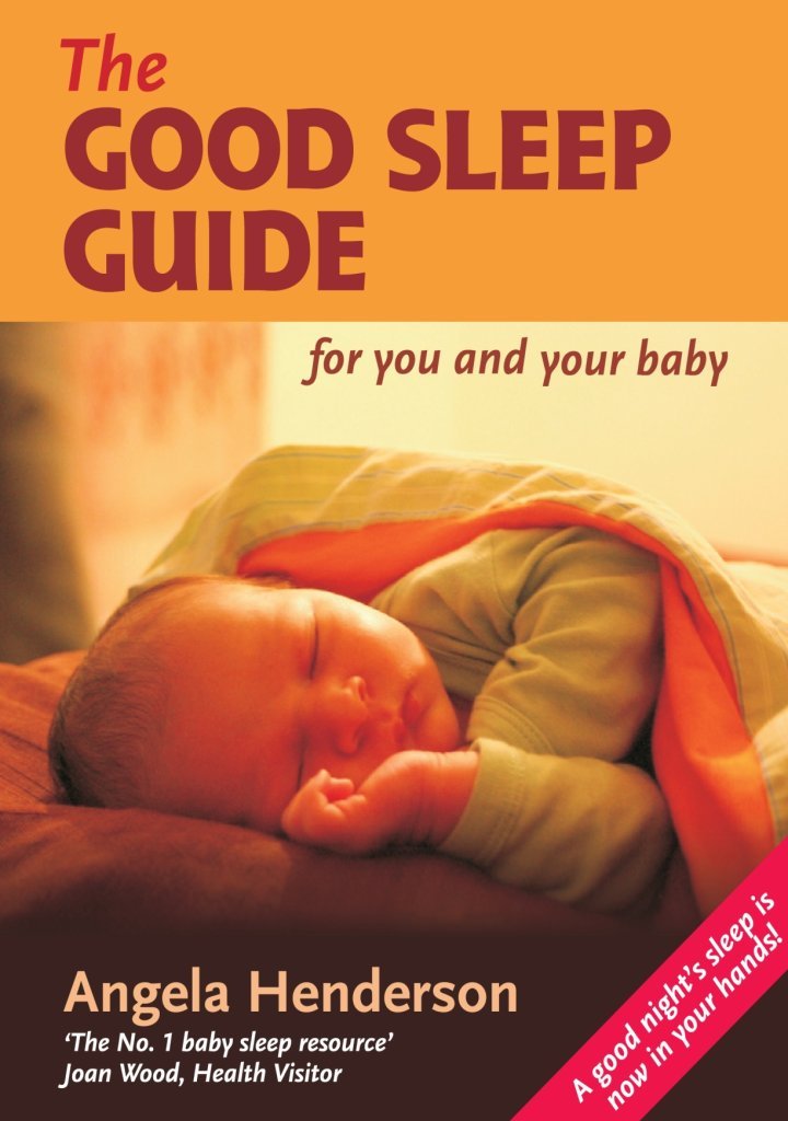 The Good Sleep Guide for You and Your Baby: Angela Henderson, Sally ...