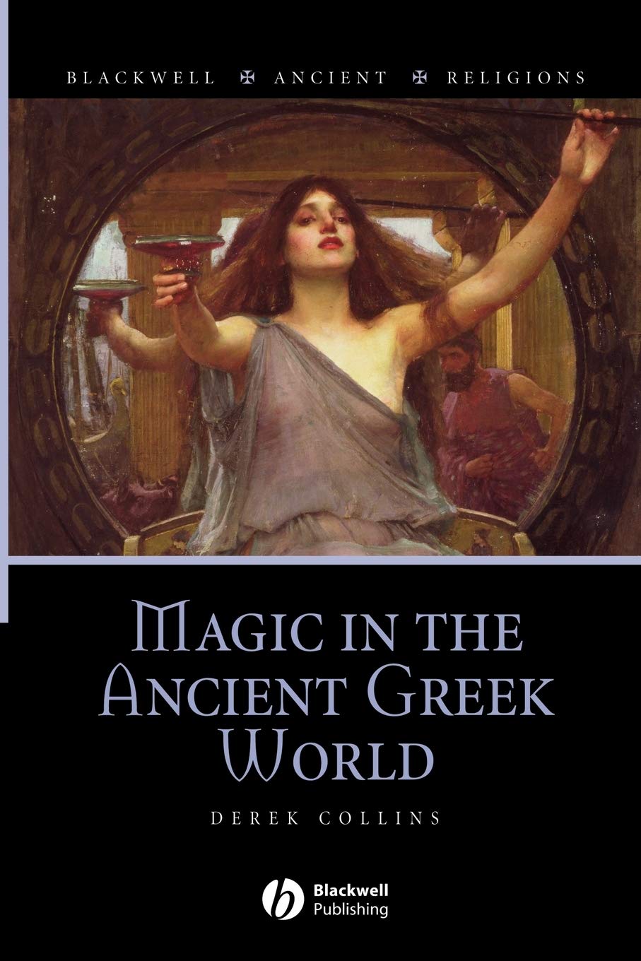 Amazon.com: Magic in the Ancient Greek World: 9781405132398: Collins ...