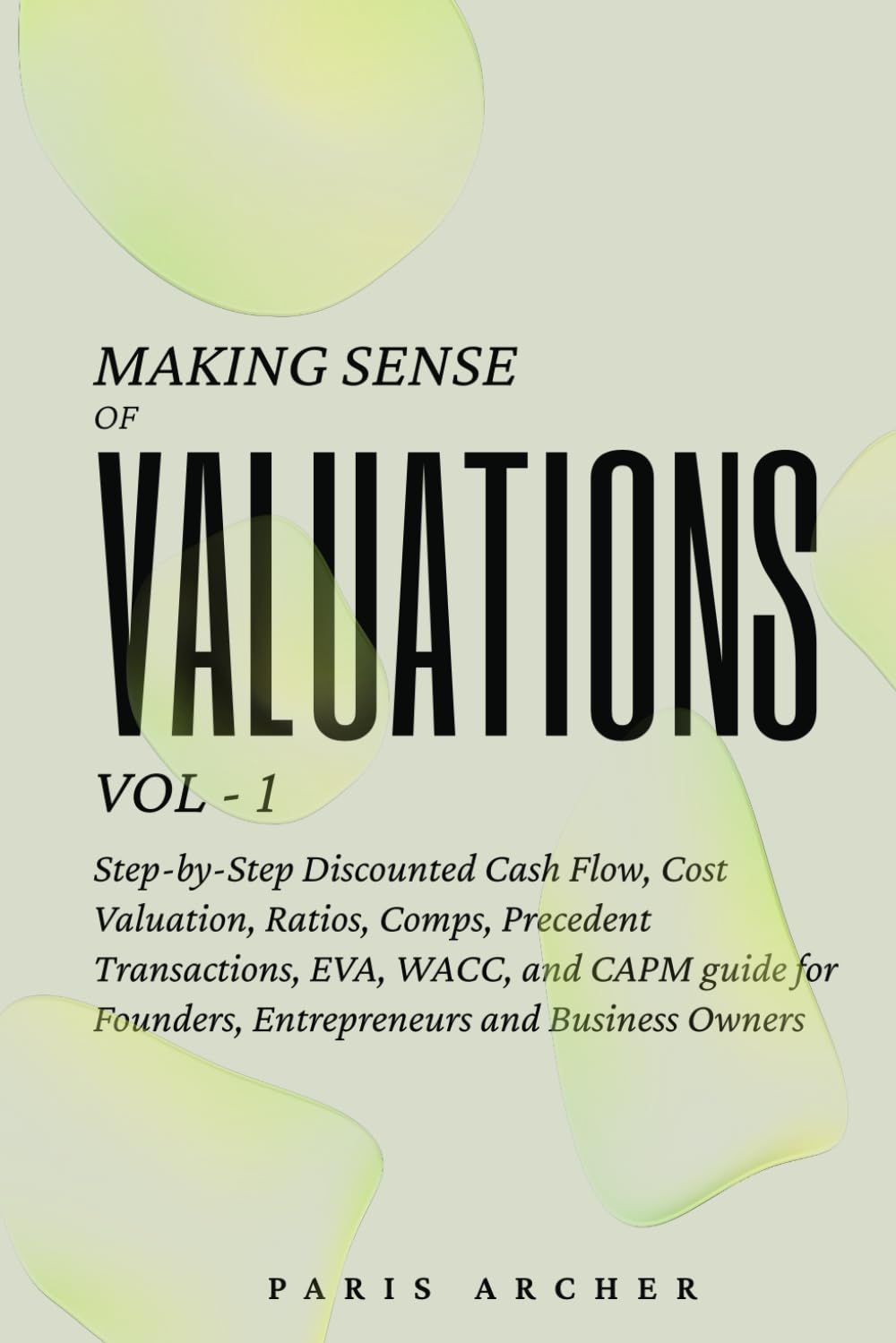 Amazon.com: Making Sense of Valuations - Vol 1: Step-by-Step Discounted ...