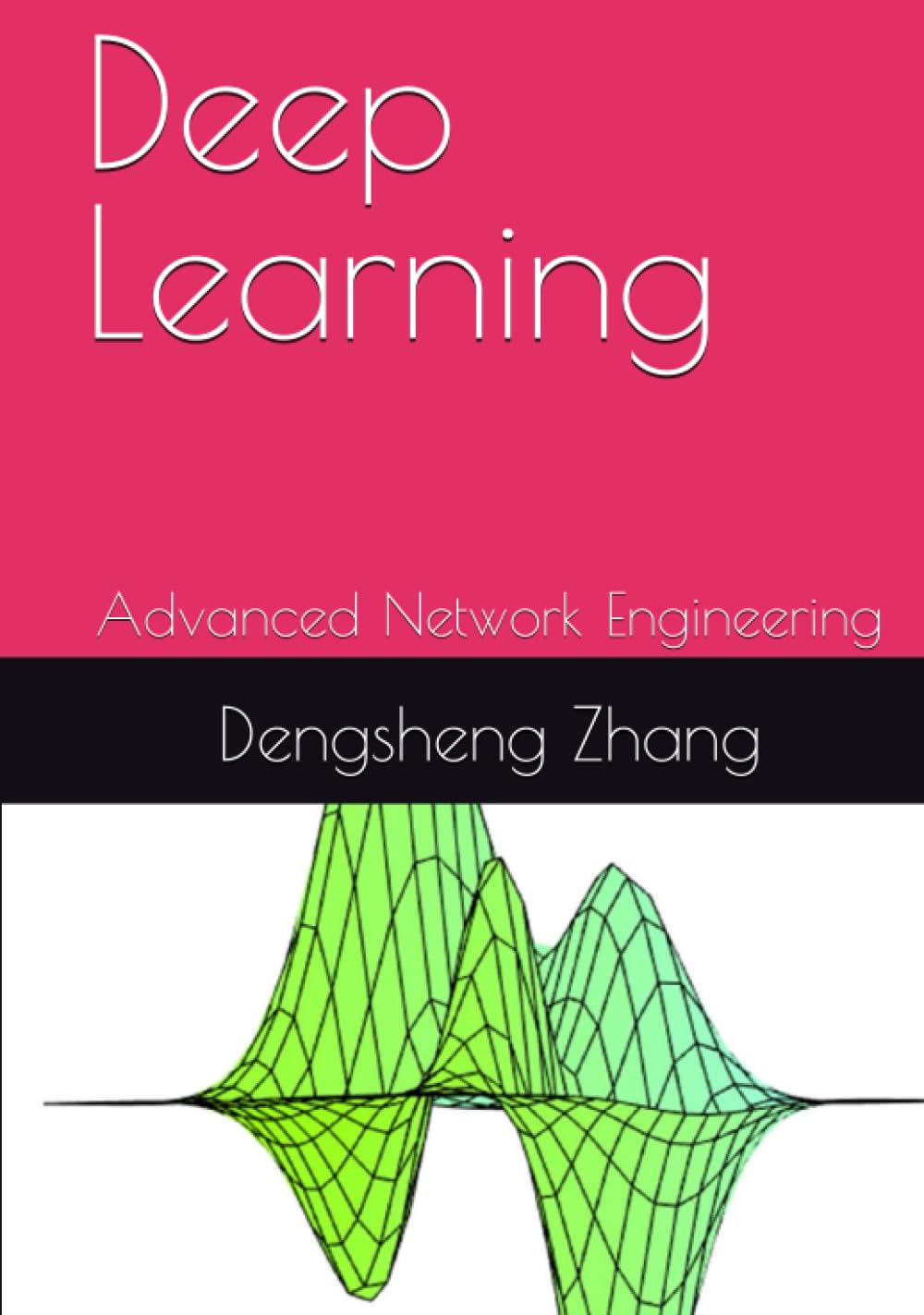 Deep Learning: Advanced Network Engineering (Texts in Image ...