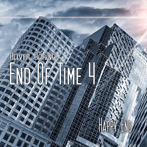 Folge 4: Happy End (Oliver Döring Signature Edition) von End Of Time ...