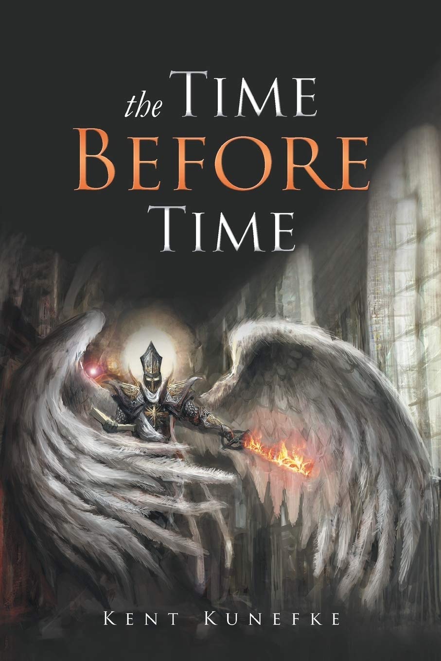 The Time Before Time: Kunefke, Kent: 9781503525092: Amazon.com: Books