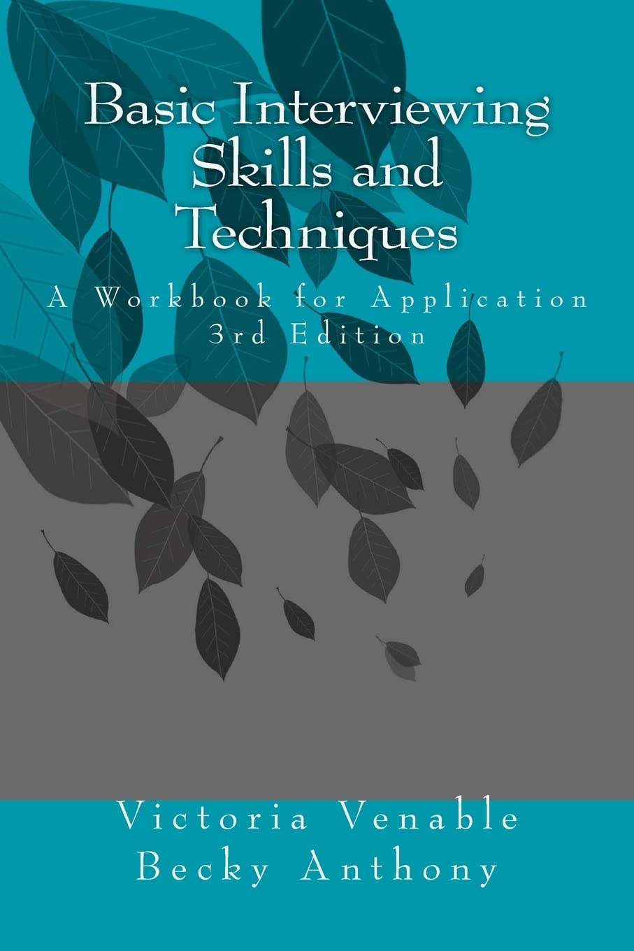 Basic Interviewing Skills and Techniques: A Workbook for Application ...