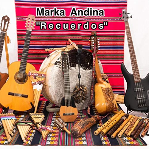 Play Recuerdos by Marka Andina on Amazon Music