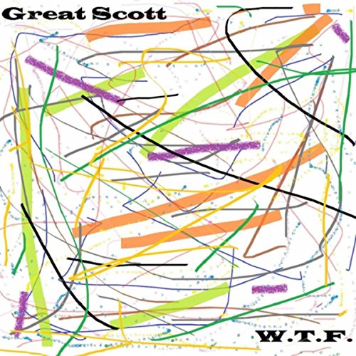Play W.T.F. by Great Scott on Amazon Music