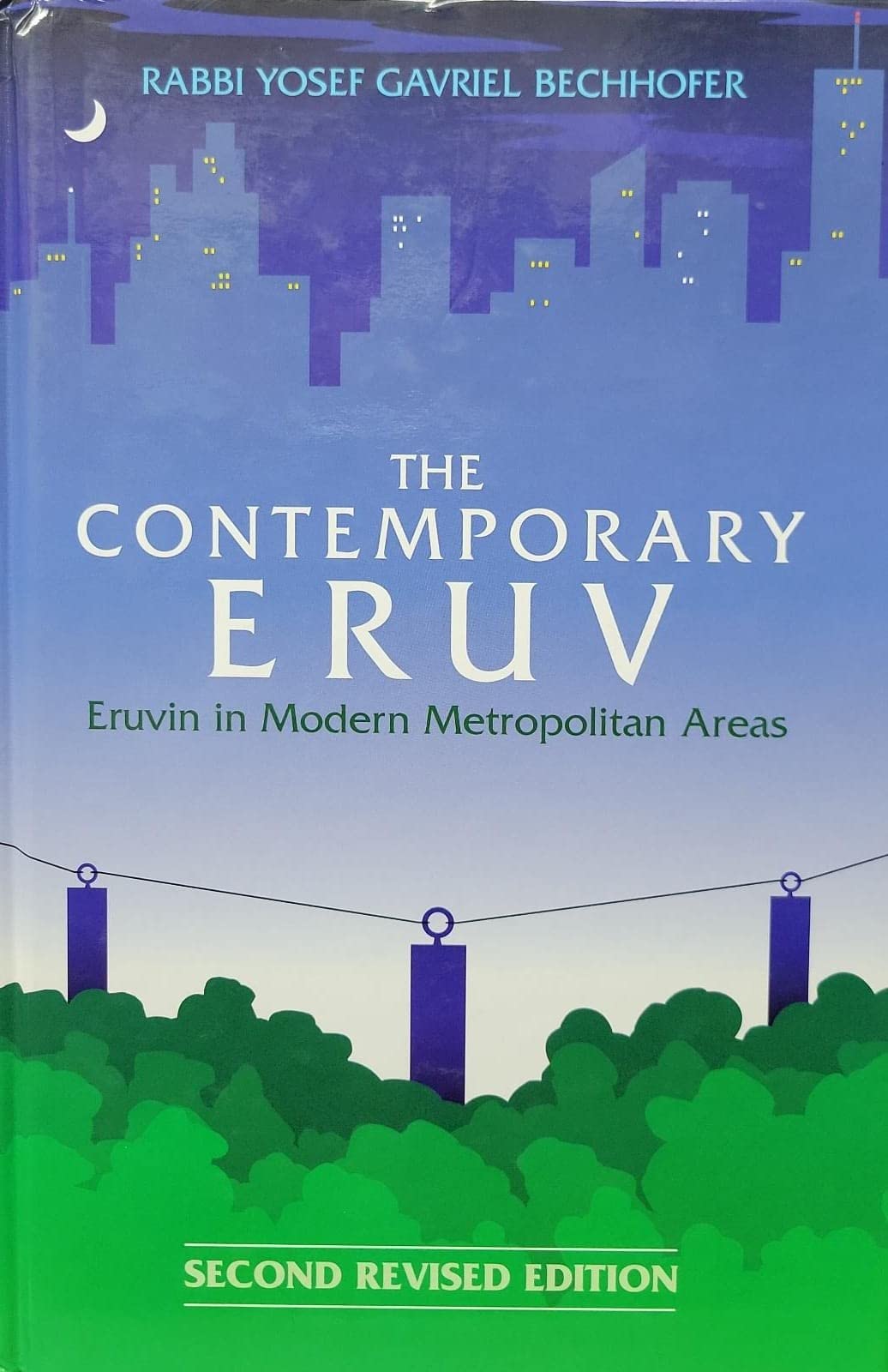 The Contemporary Eruv: Eruvin in Modern Metropolitan Areas: Bechhofer ...