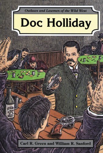 Doc Holliday (Outlaws and Lawmen of the Wild West) : Green, Carl R ...