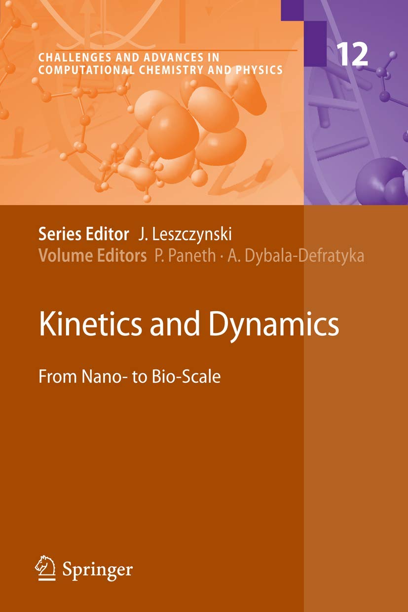 Kinetics and Dynamics: From Nano- to Bio-Scale (Challenges and Advances ...