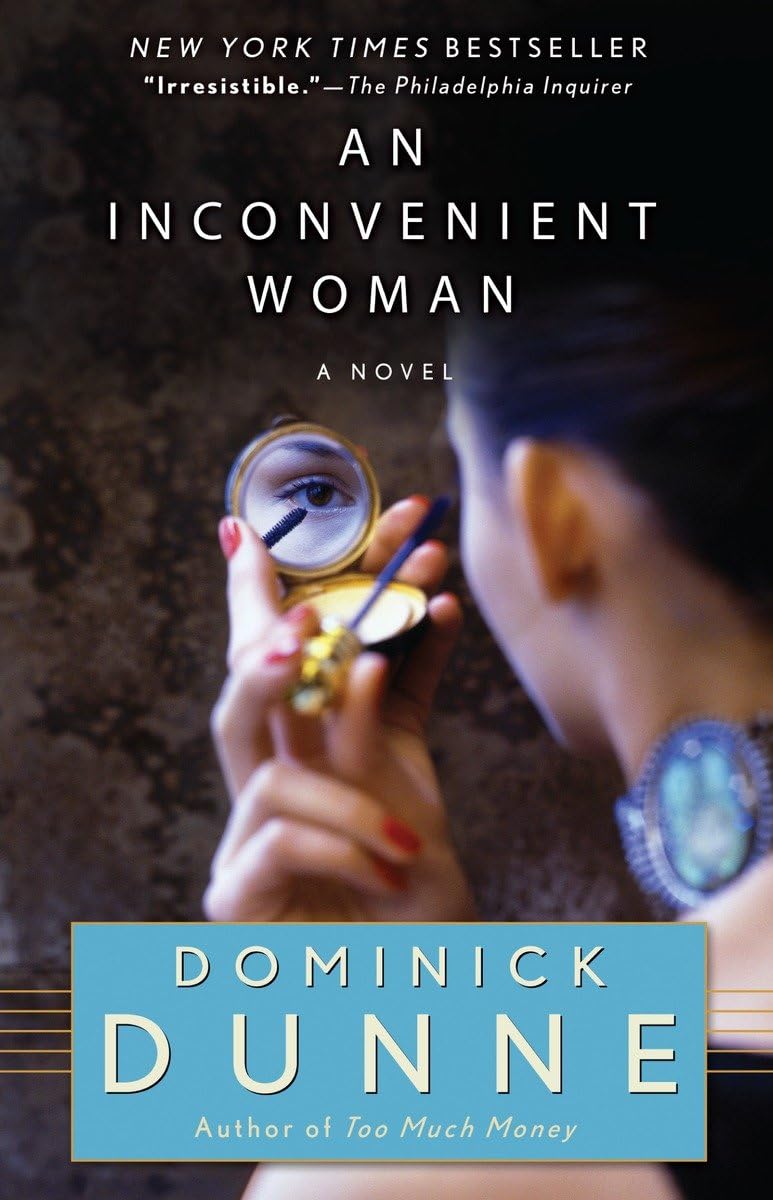An Inconvenient Woman: A Novel: Dunne, Dominick: 9780345522207: Amazon ...
